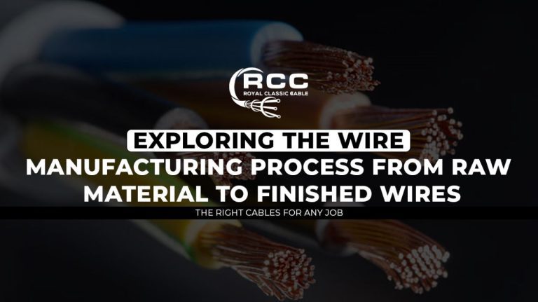 Explore Complete Electice Wire Manufacturing Process - 2023